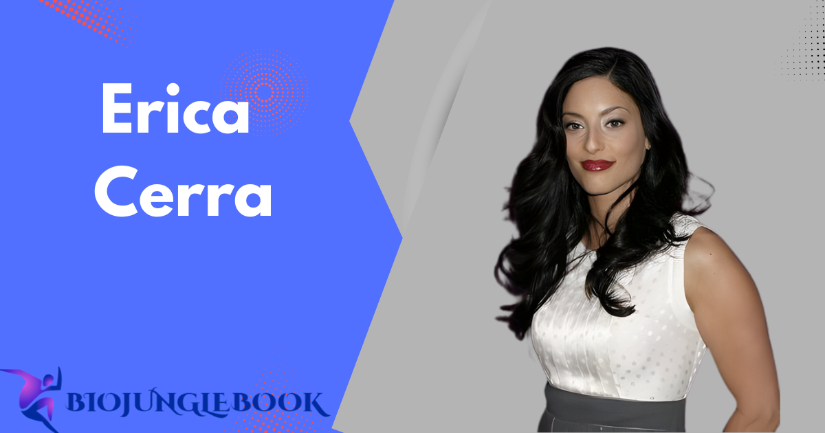 Erica Cerra Age, Height, Weight, Family, Bio/Wikipedia 2025.